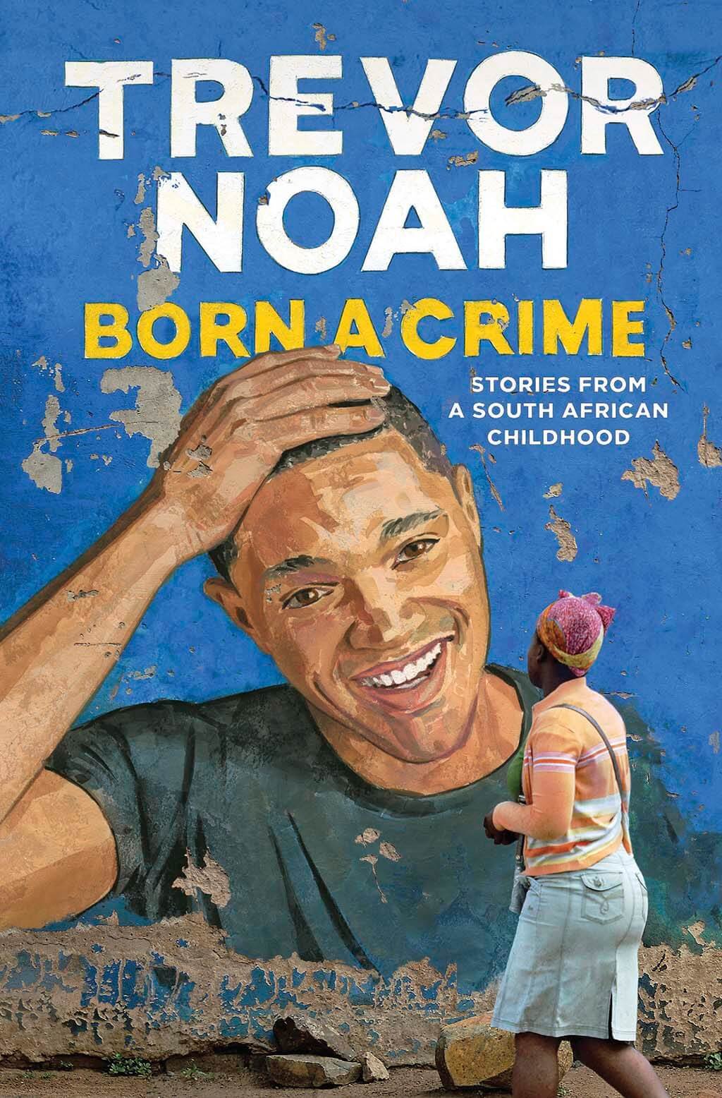 Born a Crime • Trevor Noah — Neon|Wilderness